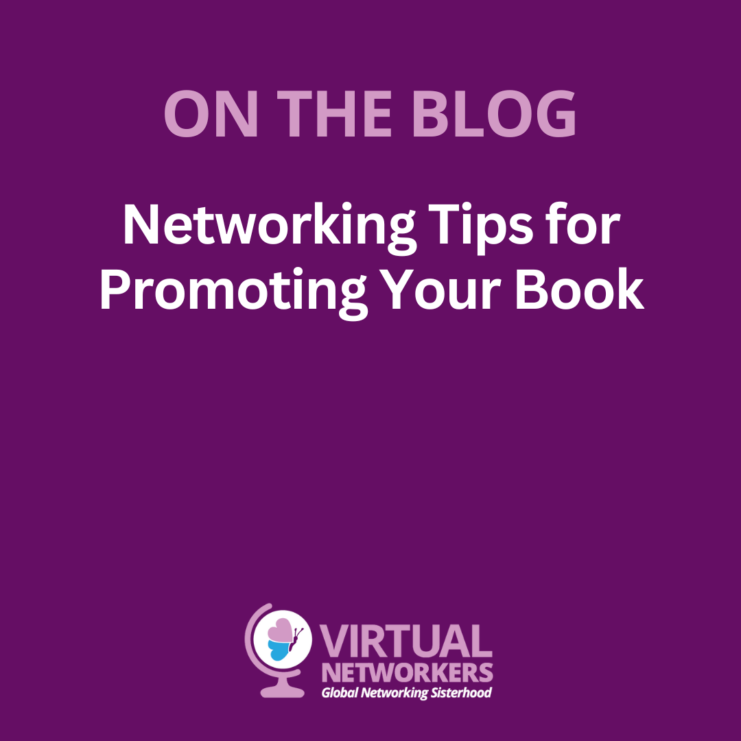 Networking Tips for Promoting Your Book – Virtual Networkers